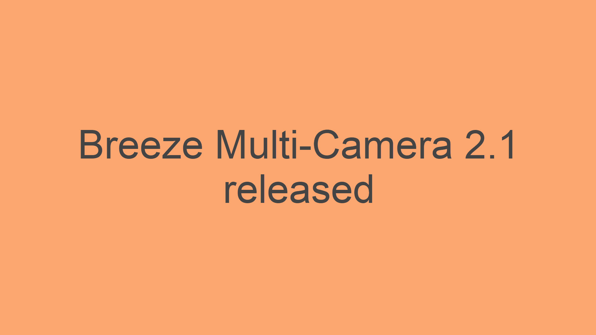 Breeze Multi-Camera 2.1 released - Breeze Systems Blog